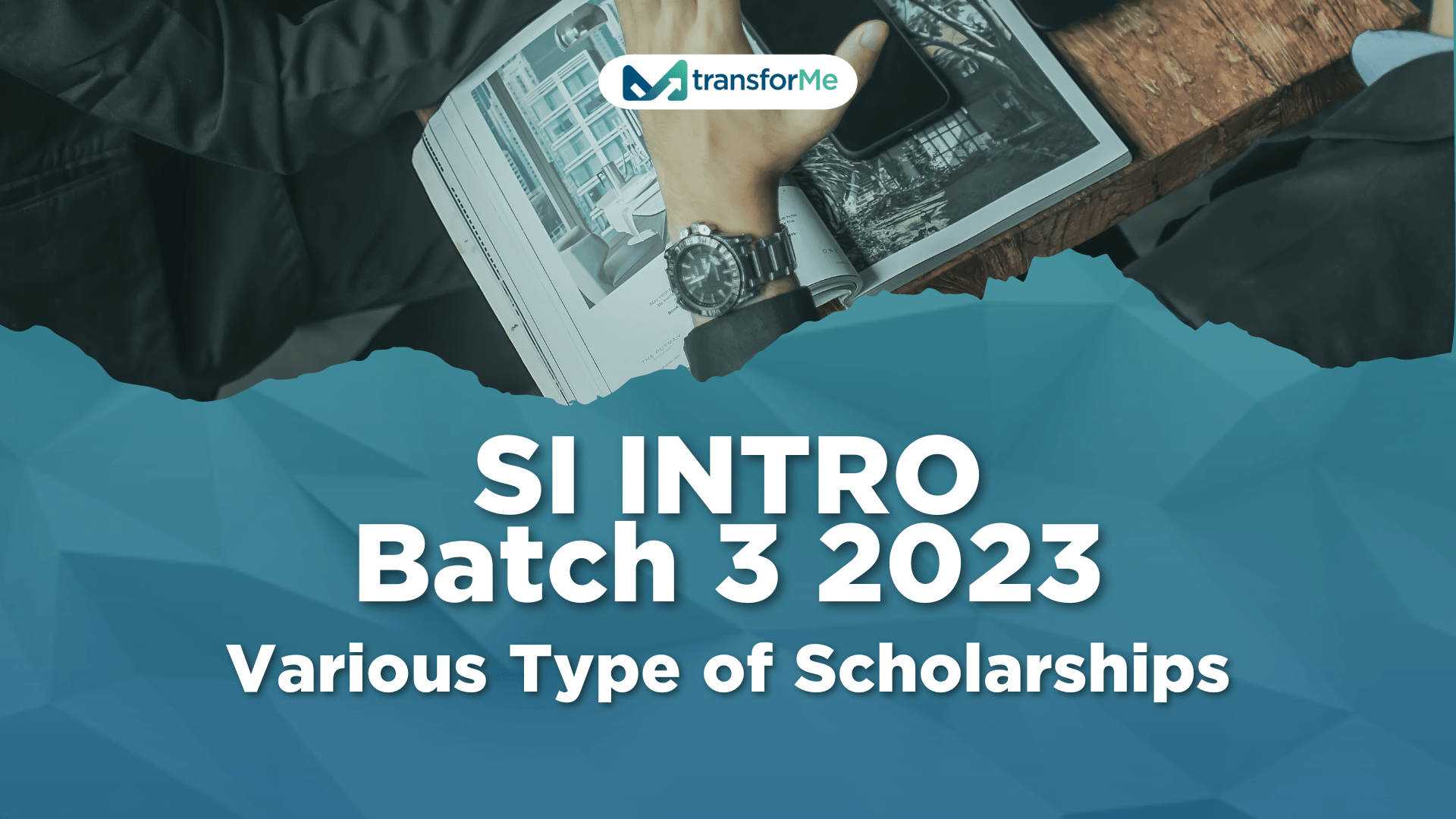 SI INTRO Batch 3 2023 1.4 Various Type of Scholarships